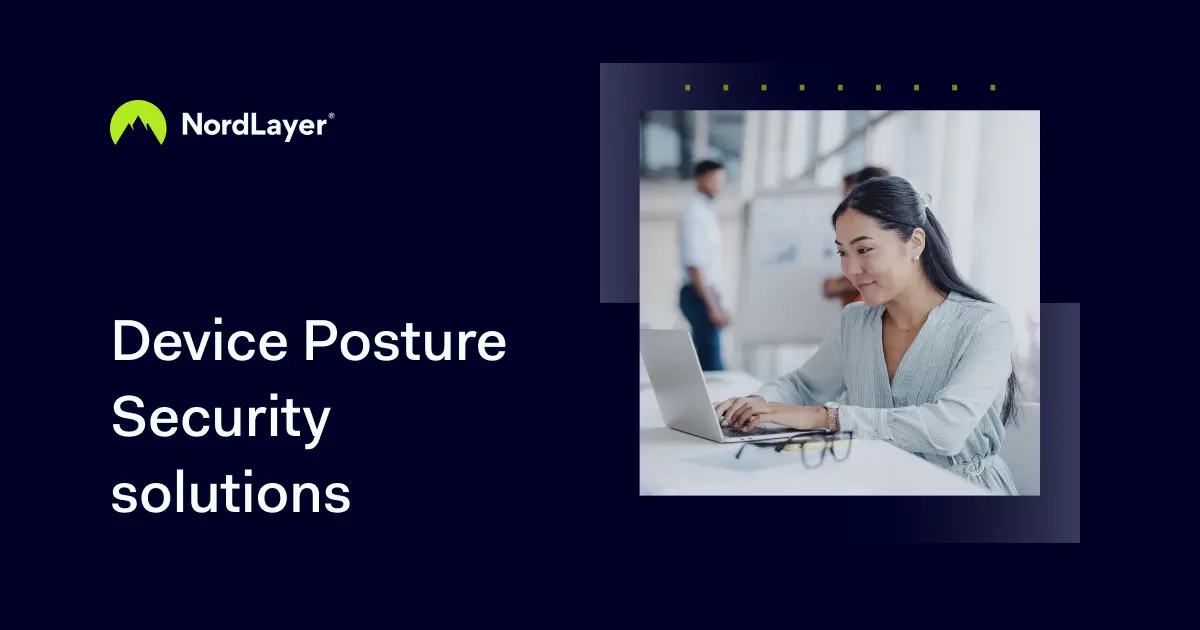 Device Posture Security Solutions: Check Device Trust