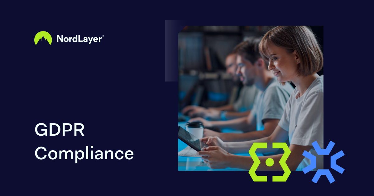 Gdpr Compliance Solutions For Your Business Nordlayer