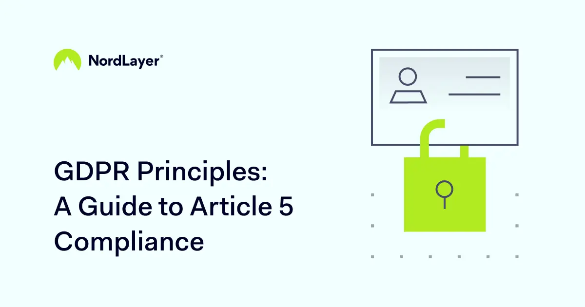 GDPR Principles: A Guide to Article 5 Compliance