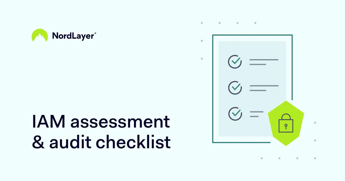 IAM Assessment & Audit Checklist | NordLayer Learn