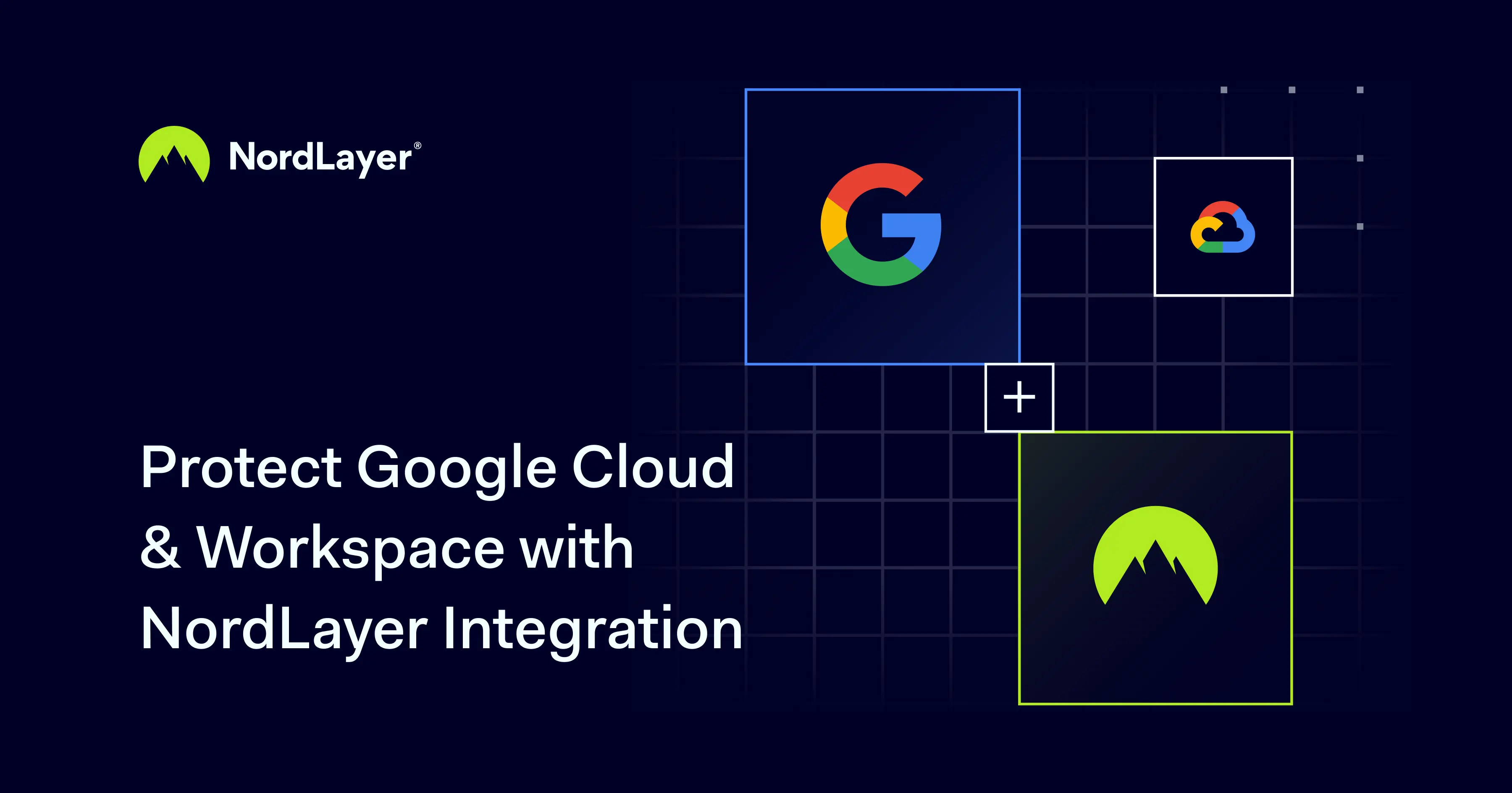 Protect Google Cloud & Workspace with NordLayer Integration