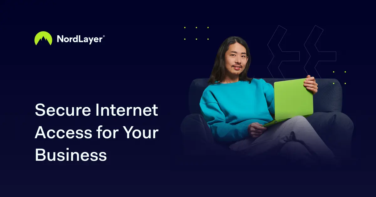 Secure Internet Access for Your Business | NordLayer