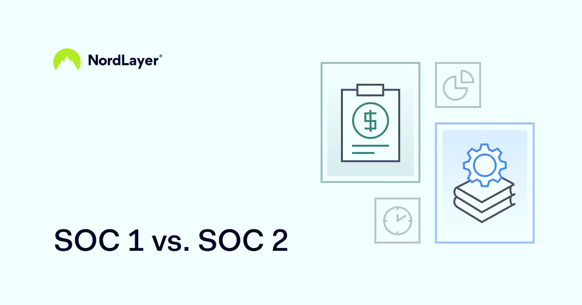 SOC 1 vs. SOC 2: What Sets Them Apart?