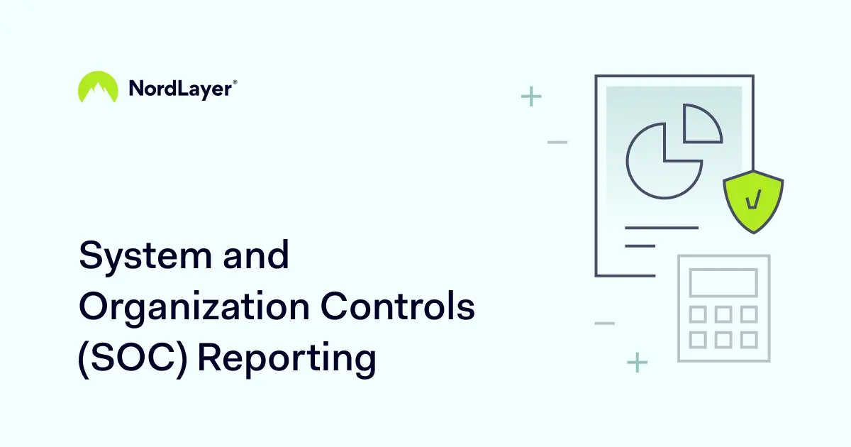 System and Organization Controls (SOC) Reporting