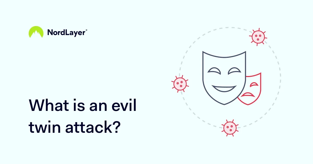 What Is an Evil Twin Attack and How to Prevent It?