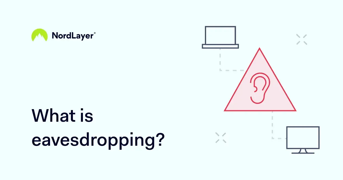 What Is Eavesdropping? | NordLayer Learn