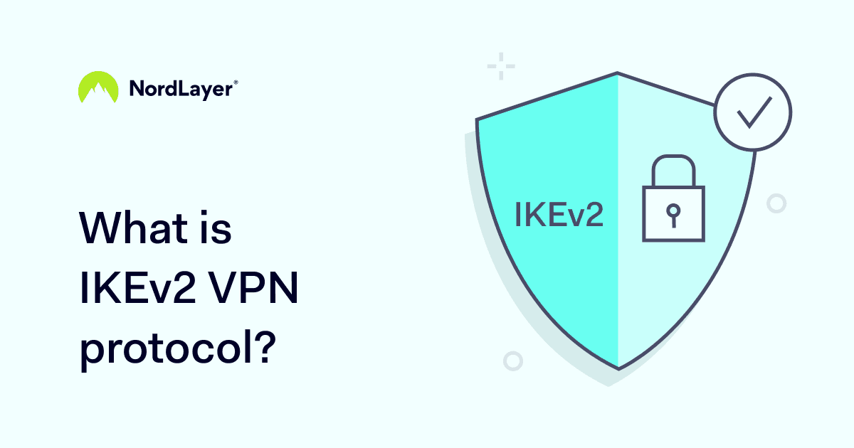 IKEv2 VPN Protocol: What It Is and How It Works