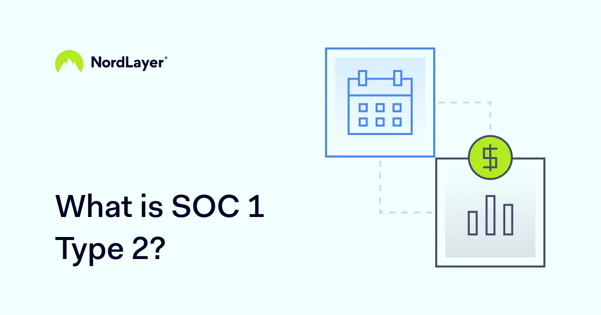What is SOC 1 Type 2? Understanding compliance requirements