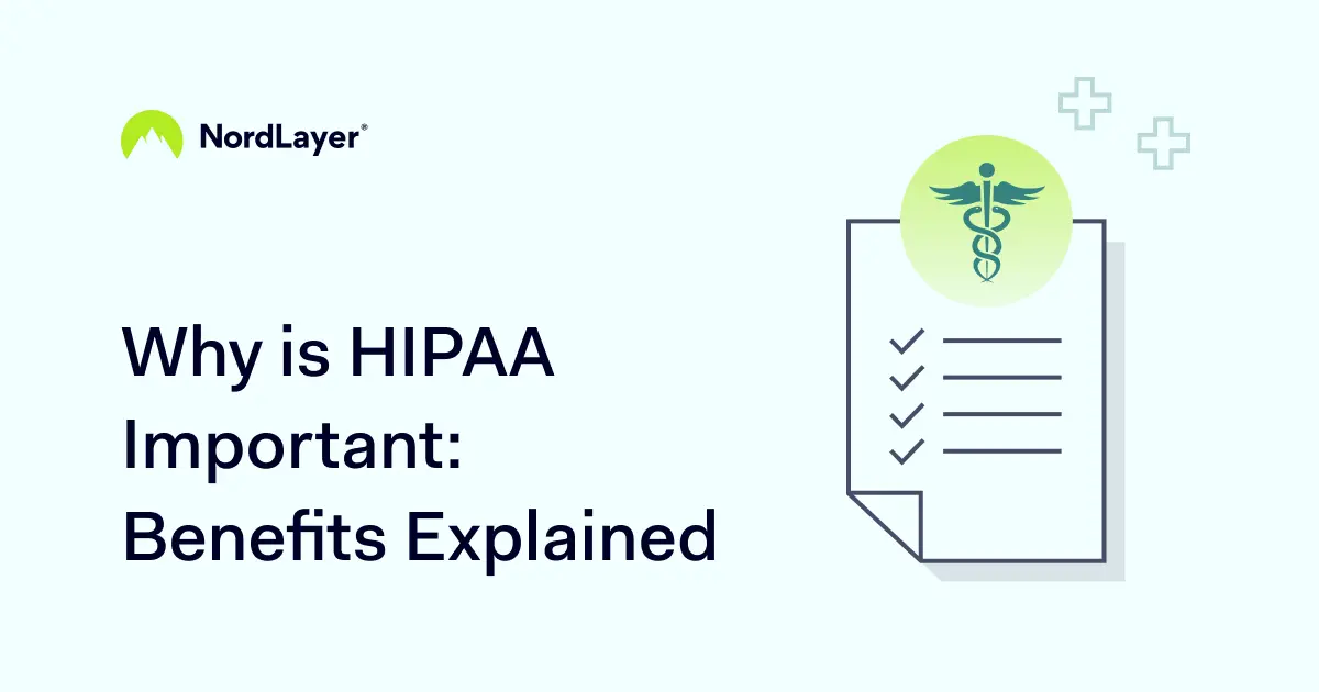 Why is HIPAA Important: Benefits Explained